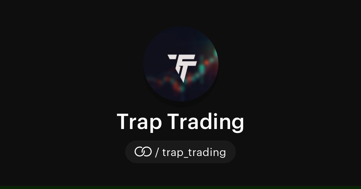 Trap Trading (/trap_trading) · solo.to