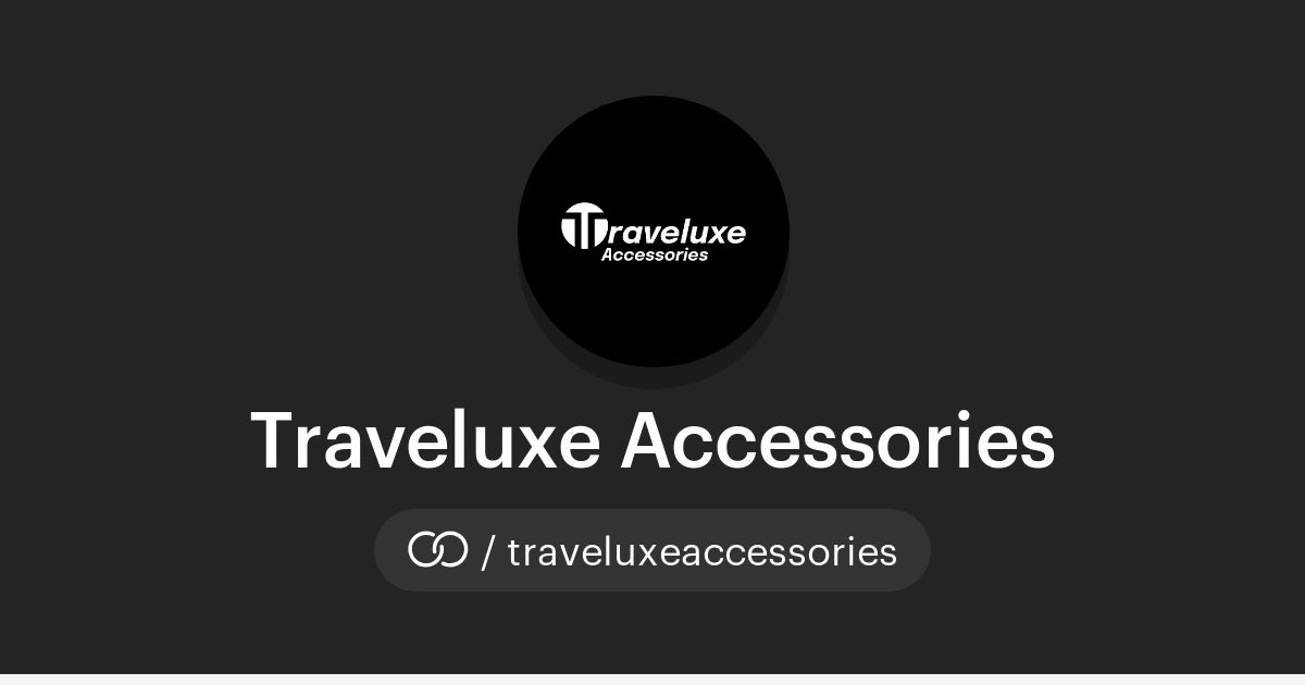 Traveluxe Accessories (/traveluxeaccessories) · solo.to