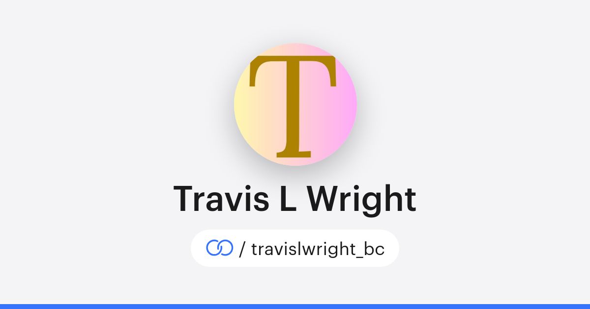Travis L Wright (/travislwright_bc) · solo.to