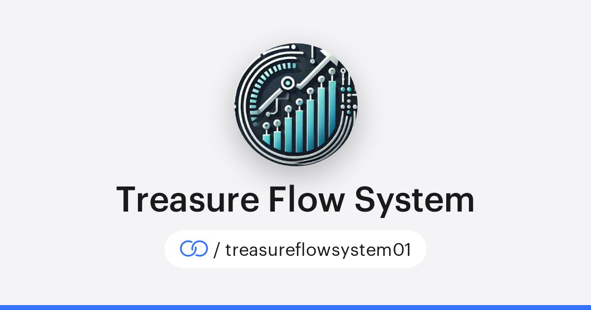 Treasure Flow System (/treasureflowsystem01) · solo.to