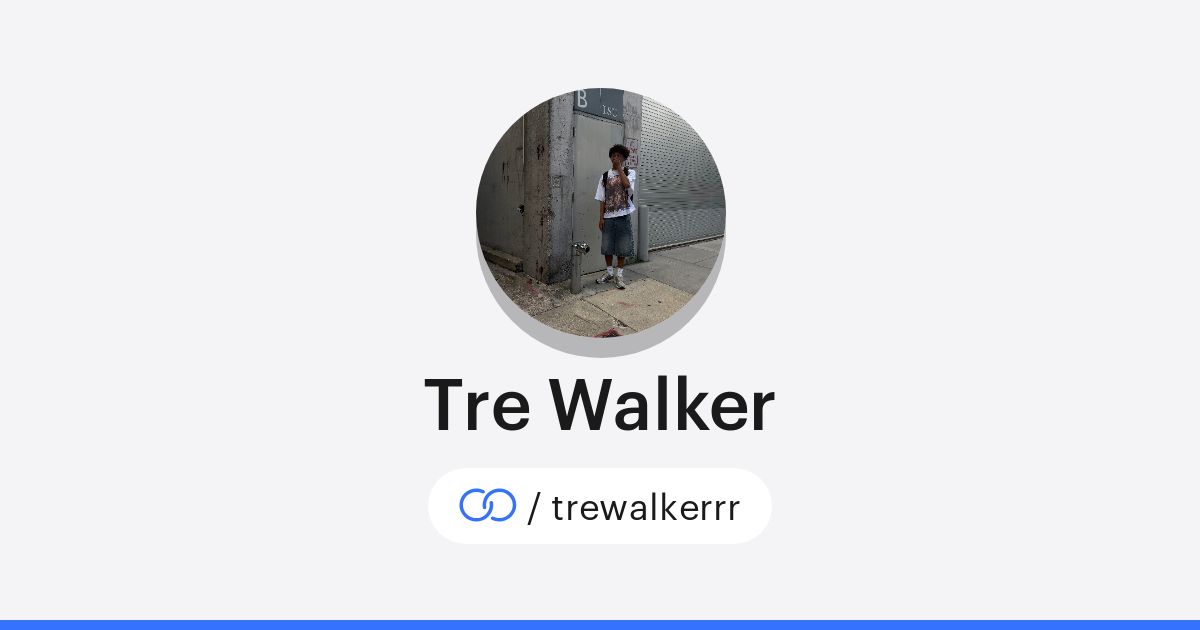 Tre Walker (/trewalkerrr) · solo.to