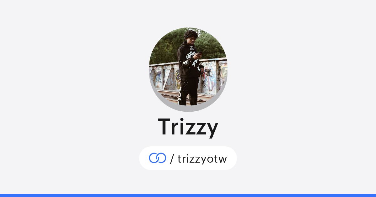 Trizzy (/trizzyotw) · solo.to