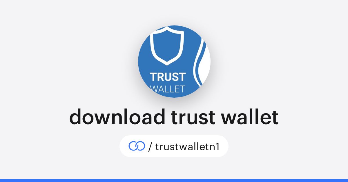 download trust wallet (/trustwalletn1) · solo.to