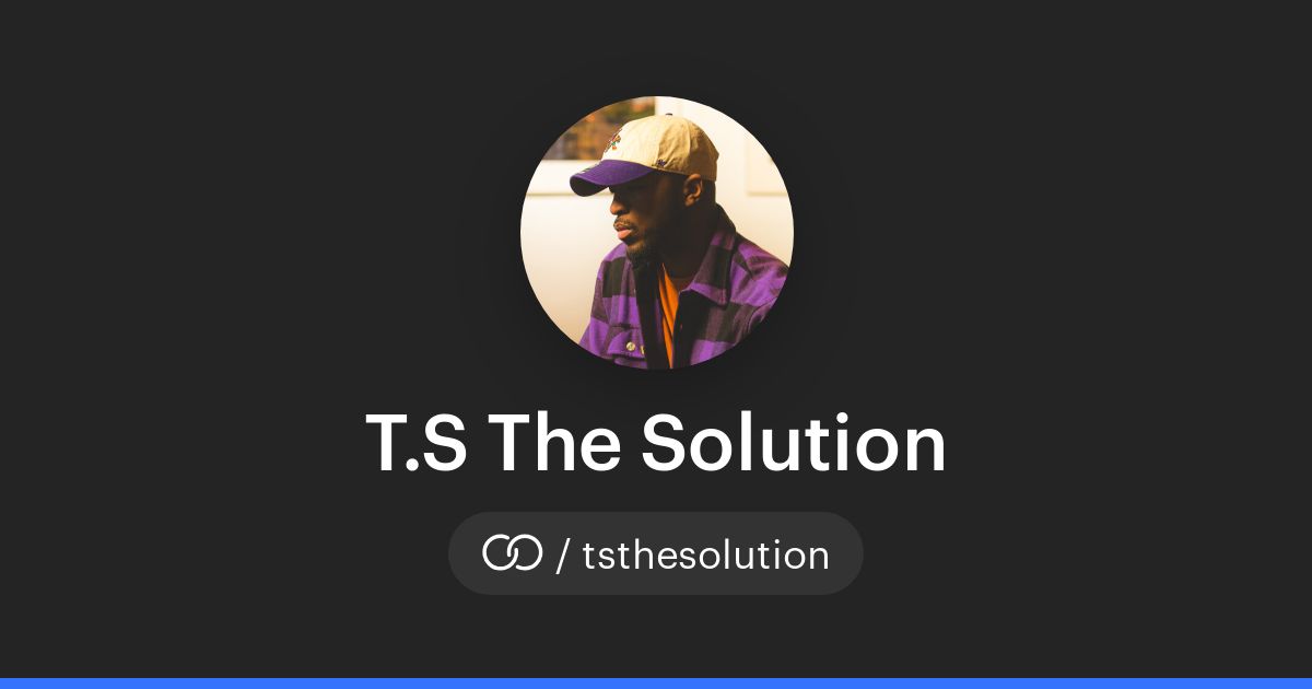 T.S The Solution (/tsthesolution) · solo.to