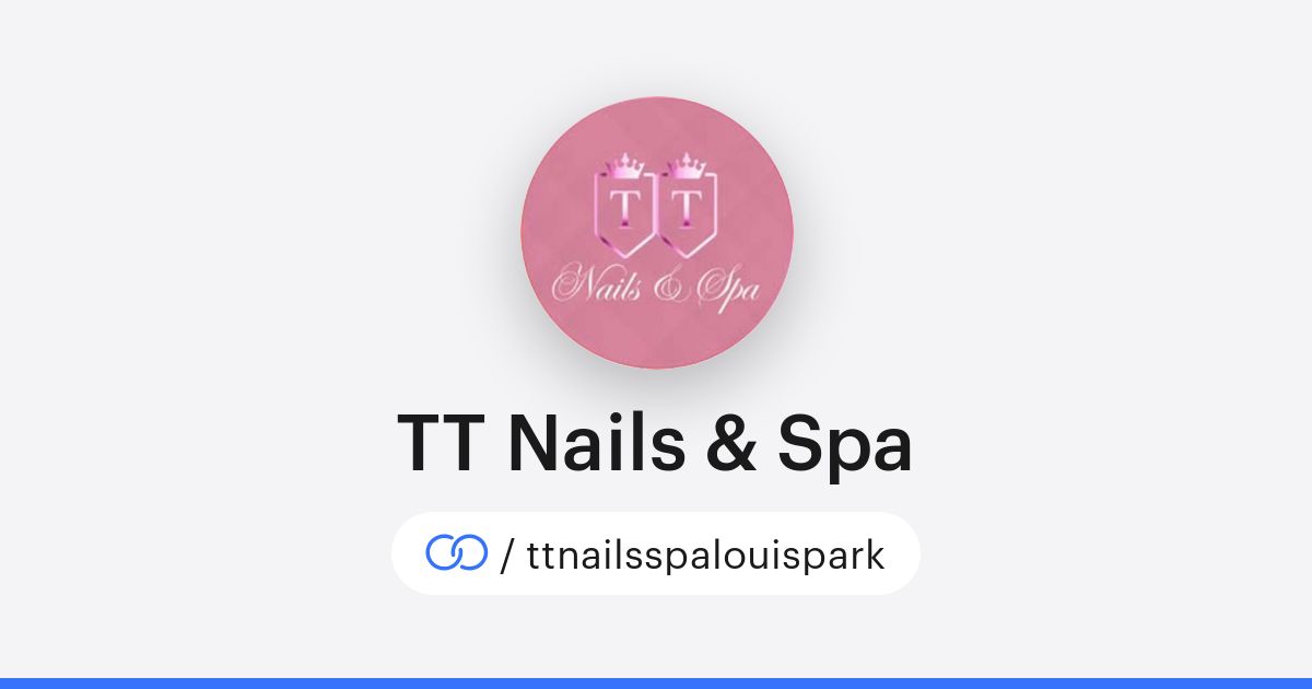 TT Nails & Spa (/ttnailsspalouispark) · solo.to