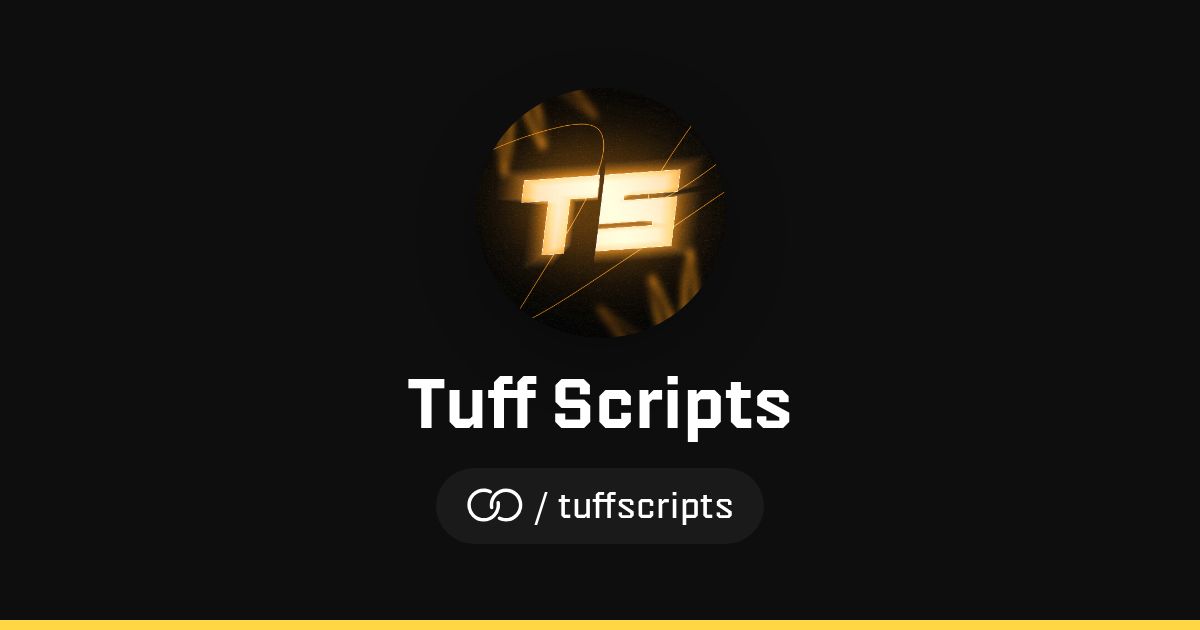 Tuff Scripts (/tuffscripts) · solo.to