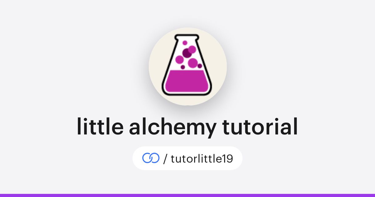 little alchemy tutorial (/tutorlittle19) · solo.to