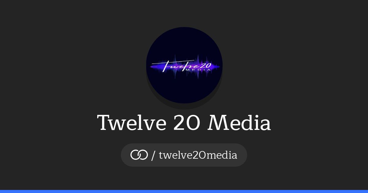 Twelve 20 Media (/twelve20media) · solo.to