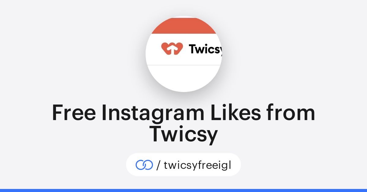 Free Instagram Likes from Twicsy (/twicsyfreeigl) · solo.to