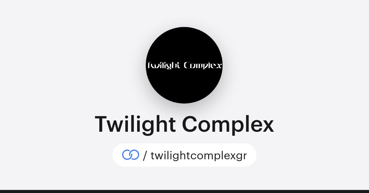 Twilight Complex (/twilightcomplexgr) · solo.to