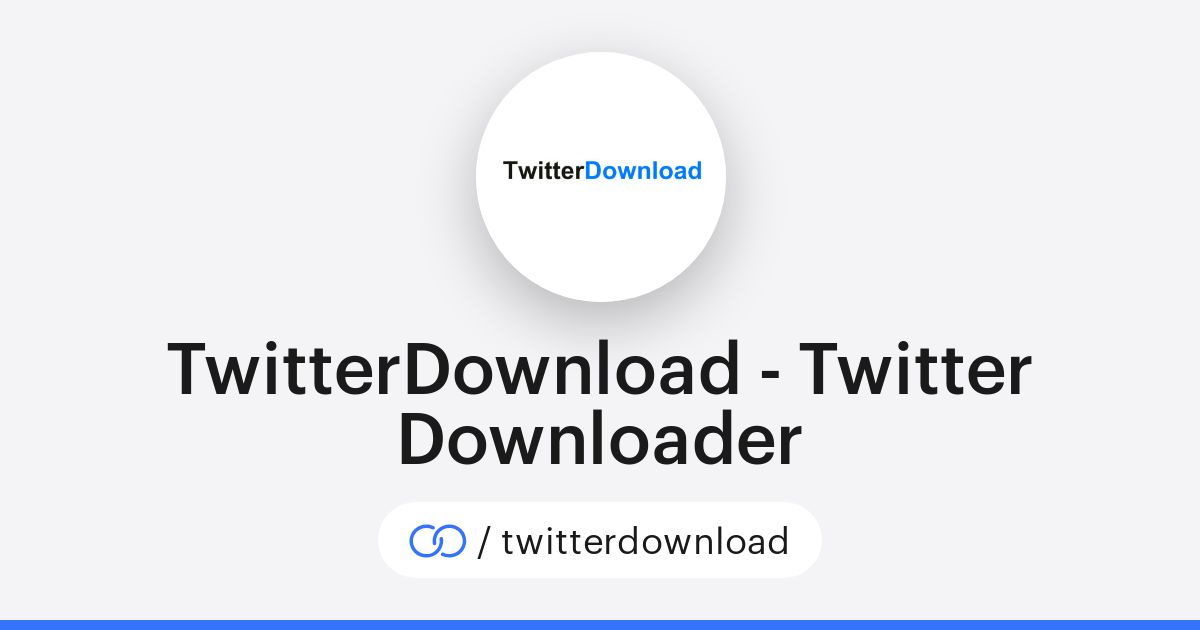 TwitterDownload - Twitter Downloader (/twitterdownload) · solo.to