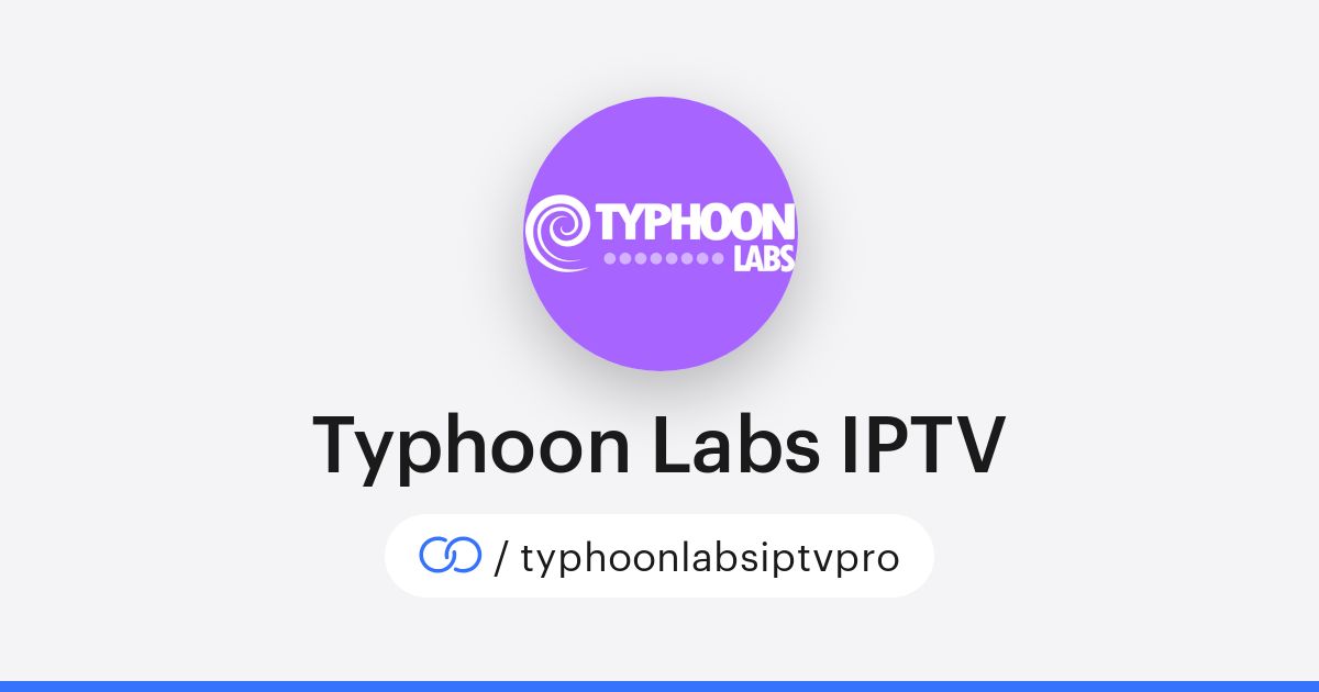 Typhoon Labs IPTV (/typhoonlabsiptvpro) · solo.to