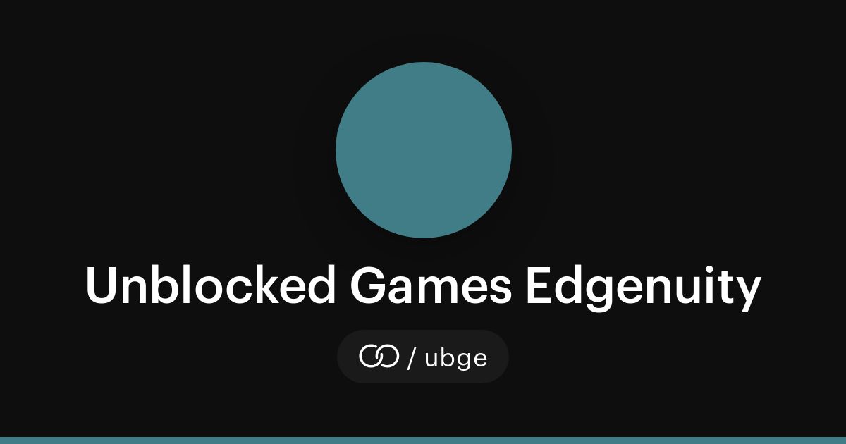 Unblocked Games Edgenuity (/ubge) · solo.to