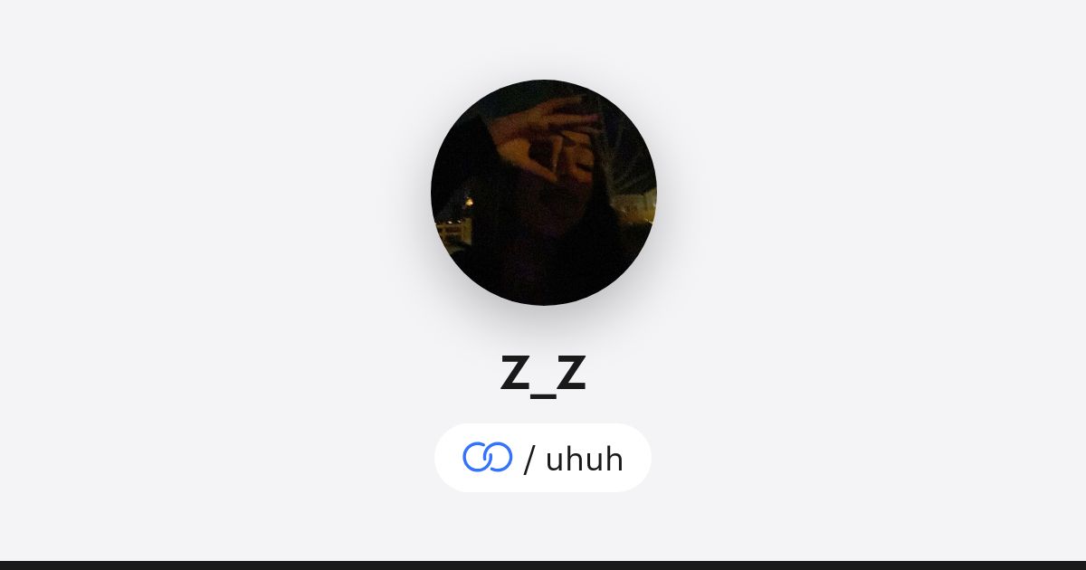 z_z (/uhuh) · solo.to