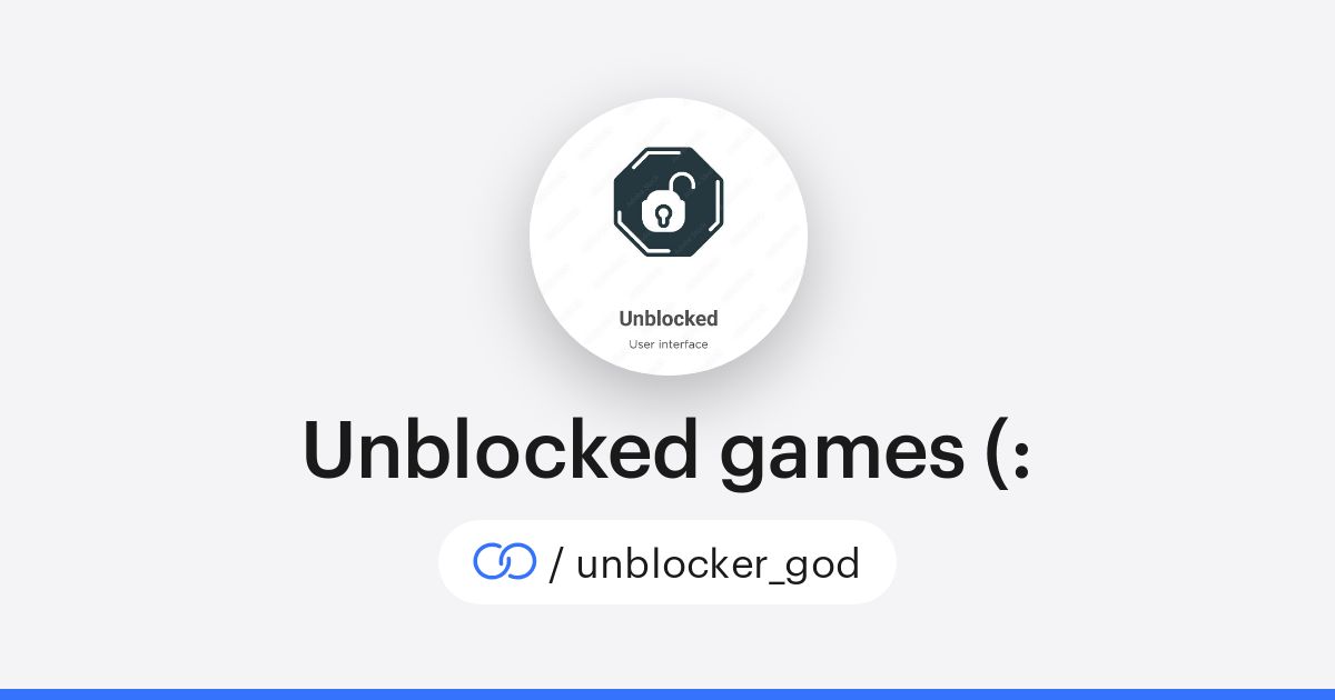 Unblocked games (: (/unblocker_god) · solo.to