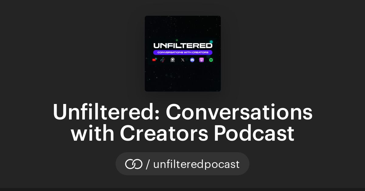 Unfiltered: Conversations with Creators Podcast (/unfilteredpocast ...