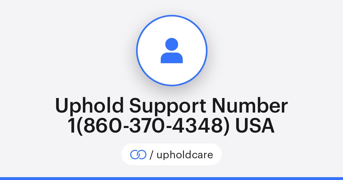 Uphold Support Number 1(860-370-4348) USA (/upholdcare) · solo.to