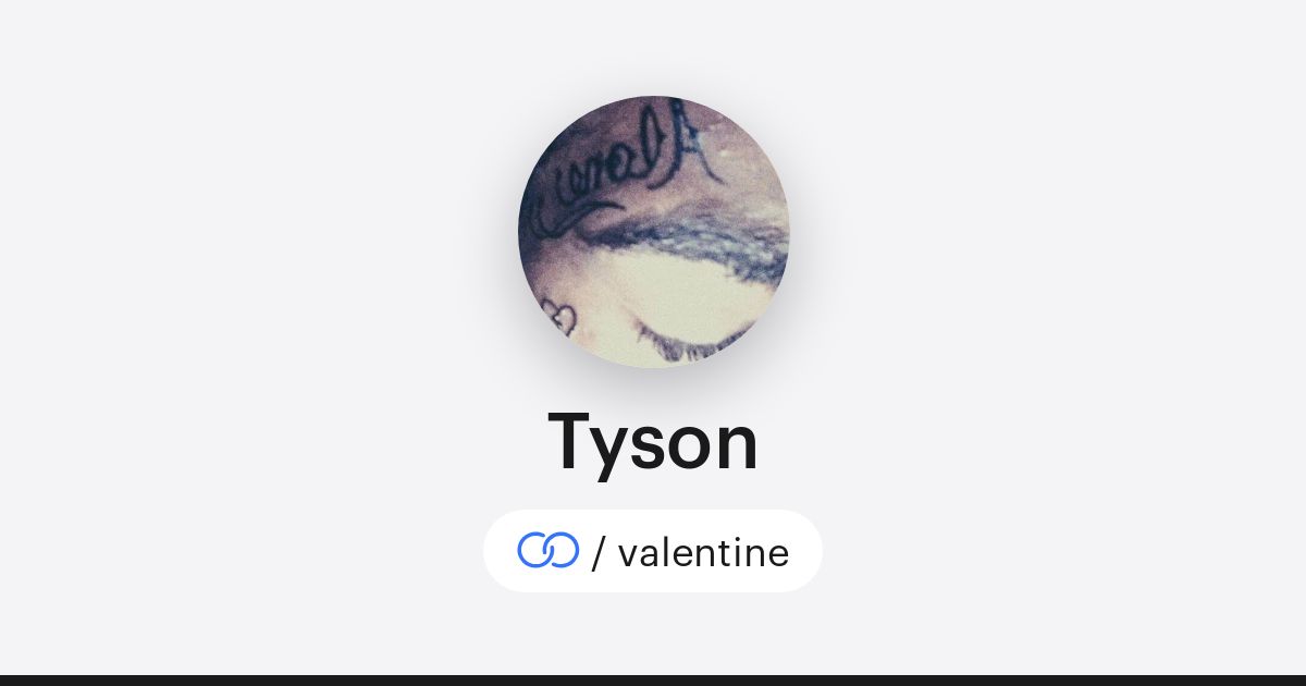 Tyson (/valentine) · solo.to