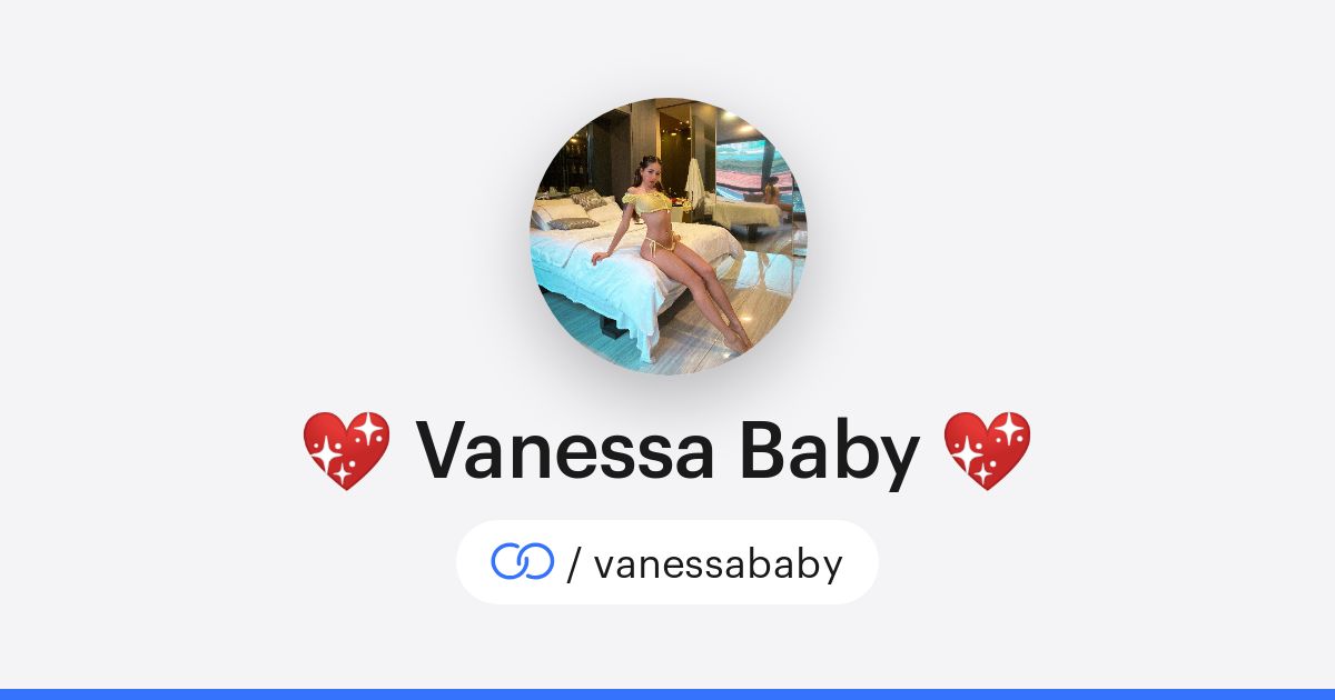 💖 Vanessa Baby 💖 (/vanessababy) · solo.to