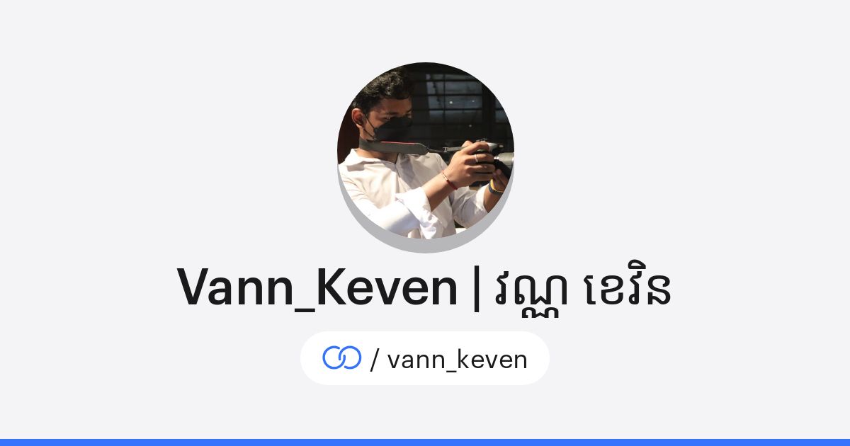 Vann_Keven | វណ្ណ ខេវិន (/vann_keven) · solo.to