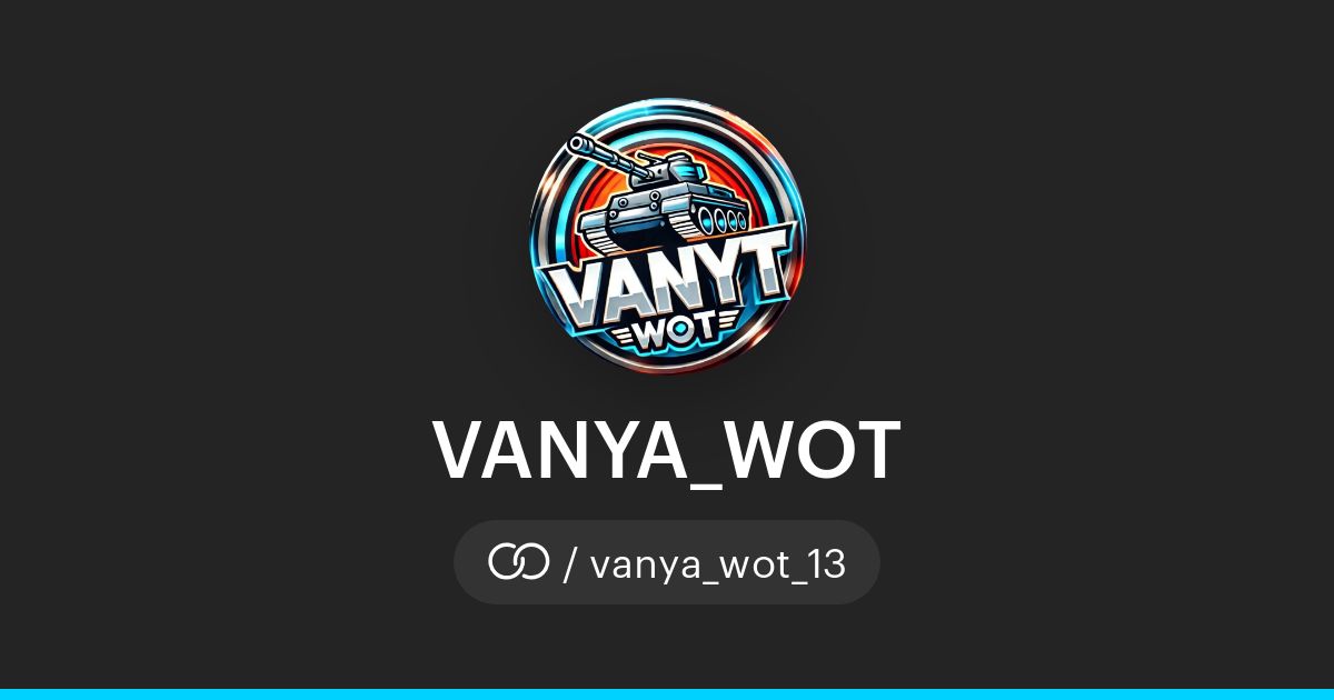 VANYA_WOT (/vanya_wot_13) · solo.to