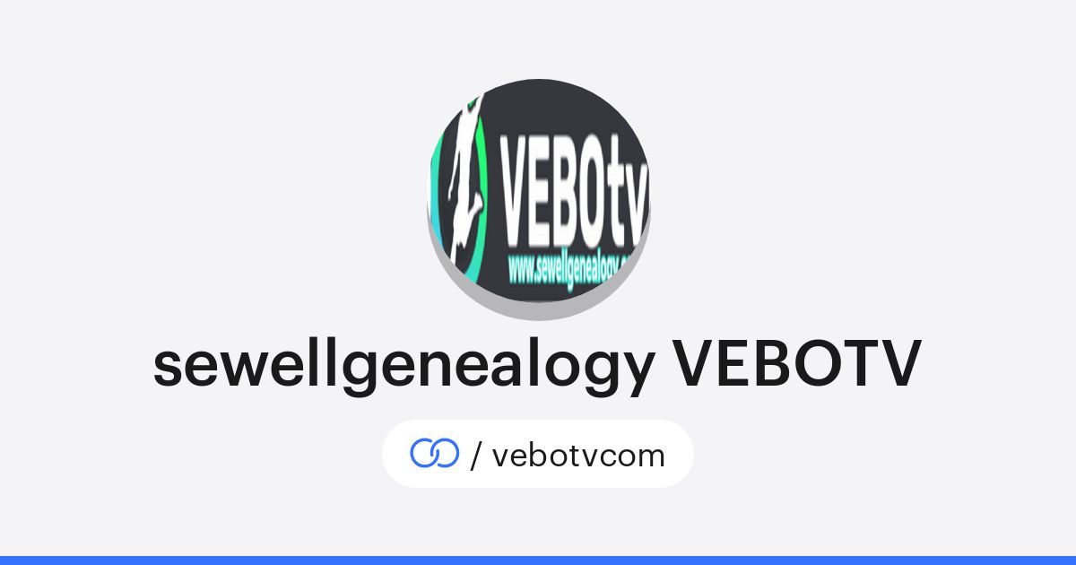 sewellgenealogy VEBOTV (/vebotvcom) · solo.to