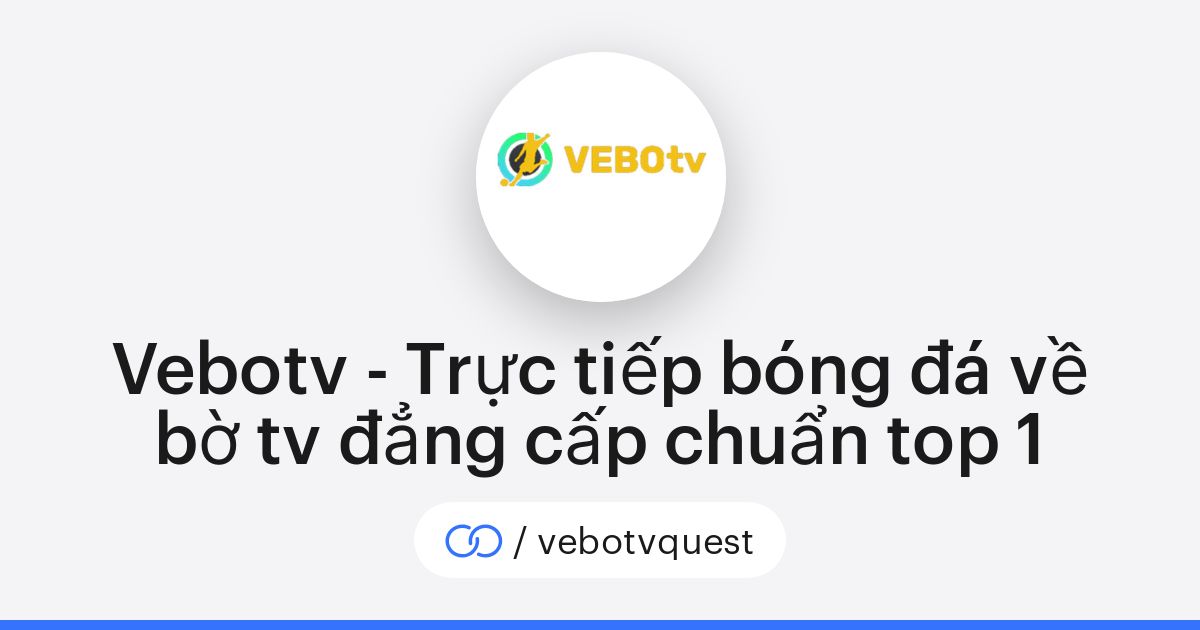 Vebotv - Trực tiếp bóng đá về bờ tv đẳng cấp chuẩn top 1 (/vebotvquest) · solo.to
