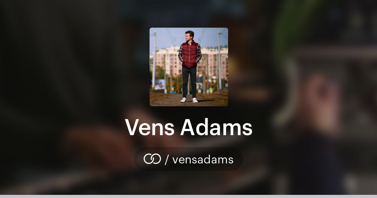 Vens Adams (/vensadams) · solo.to