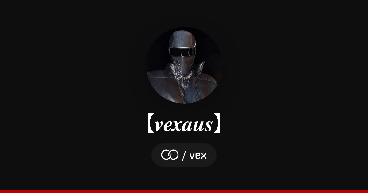 【𝒗𝒆𝒙𝒂𝒖𝒔】 (/vex) · solo.to