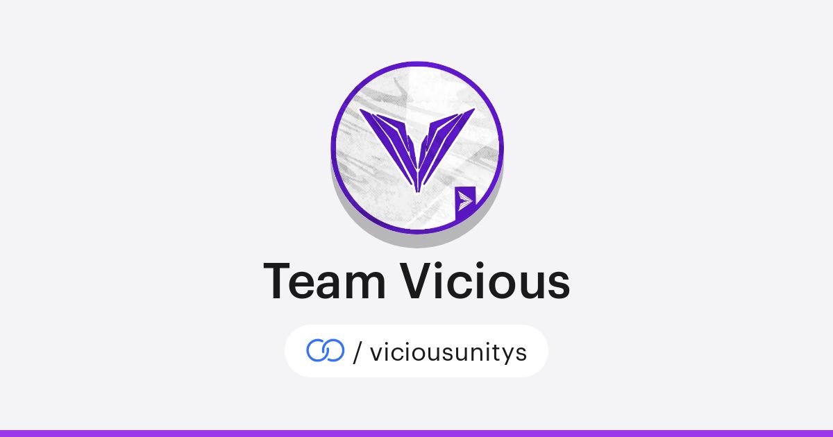Team Vicious (/viciousunitys) · solo.to