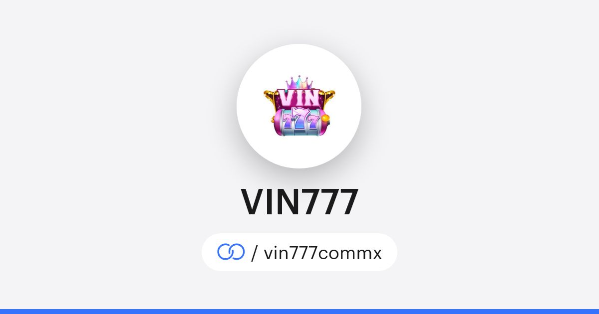 VIN777 (/vin777commx) · solo.to
