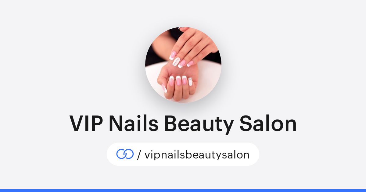 VIP Nails Beauty Salon (/vipnailsbeautysalon) · solo.to