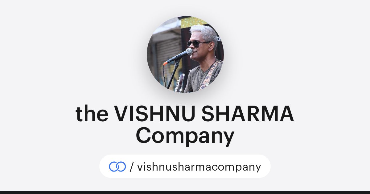 the VISHNU SHARMA Company (/vishnusharmacompany) · solo.to
