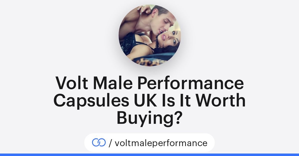 Volt Male Performance Capsules UK Is It Worth Buying? (/voltmaleperformance) · solo.to