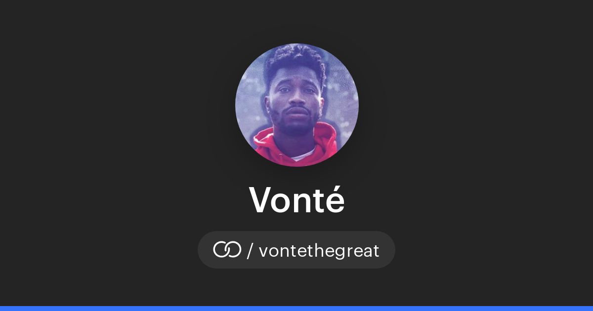 Vonté (/vontethegreat) · solo.to