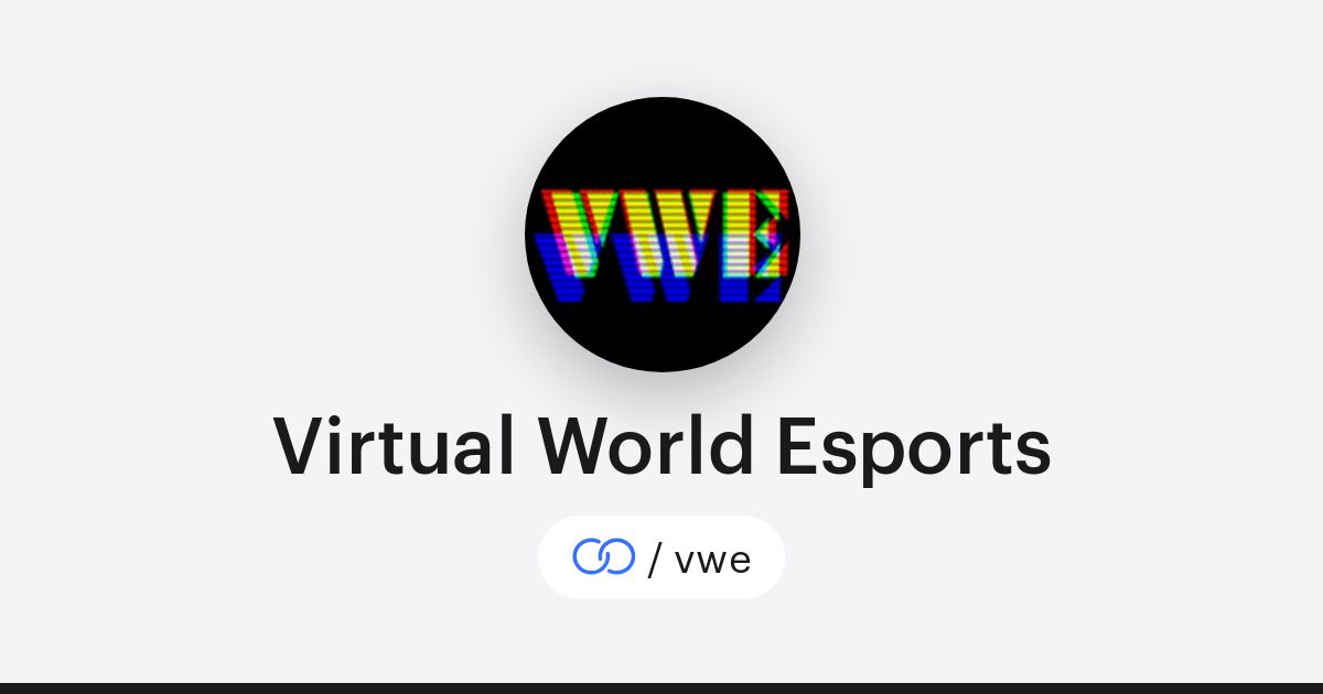 Virtual World Esports (/vwe) · solo.to