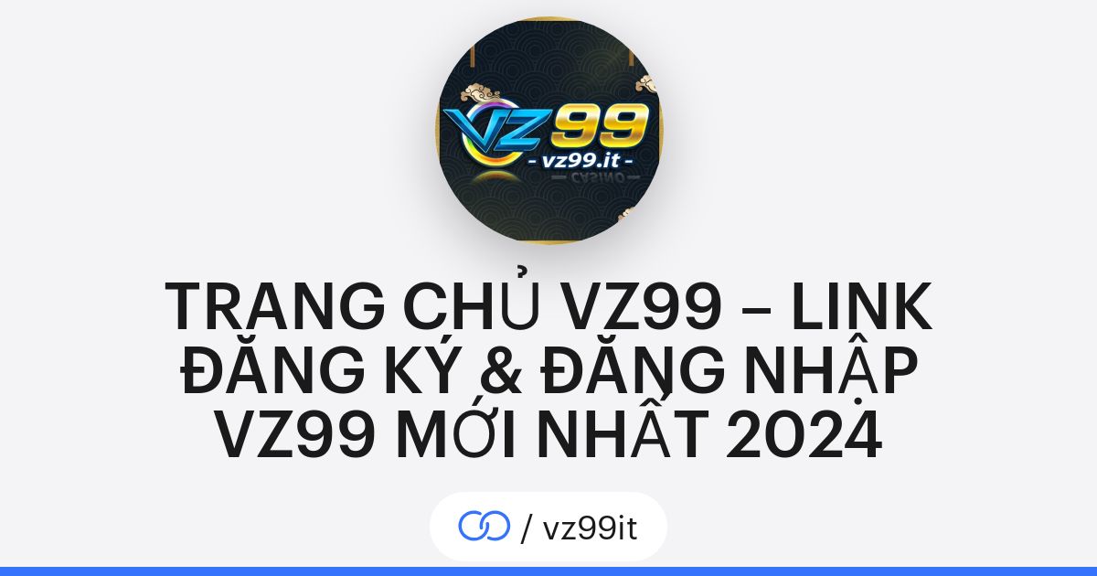TRANG CHỦ VZ99 – LINK ĐĂNG KÝ & ĐĂNG NHẬP VZ99 MỚI NHẤT 2024 (/vz99it) · solo.to