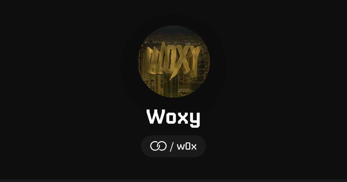 Woxy (/w0x) · solo.to