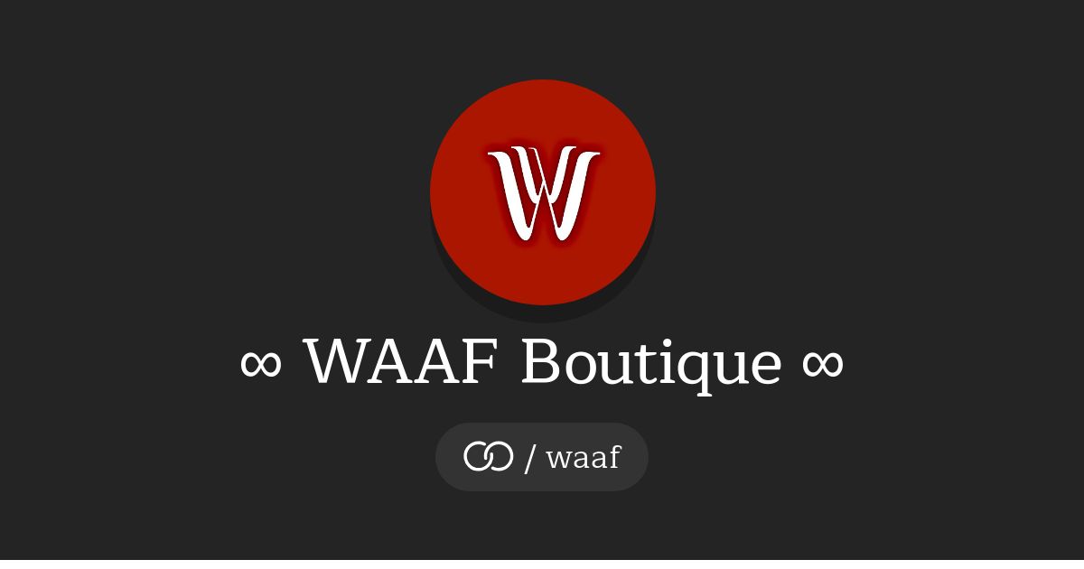 ∞ WAAF Boutique ∞ (/waaf) · solo.to