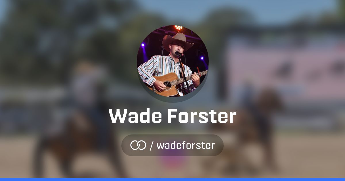 Wade Forster (/wadeforster) · solo.to