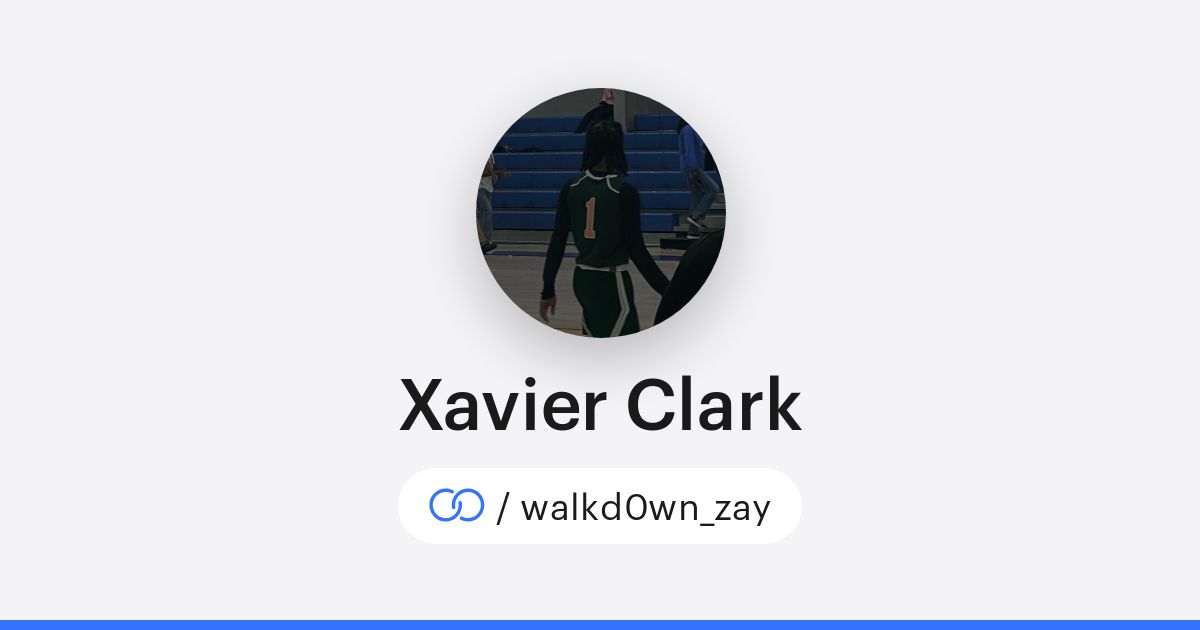 Xavier Clark (/walkd0wn_zay) · solo.to