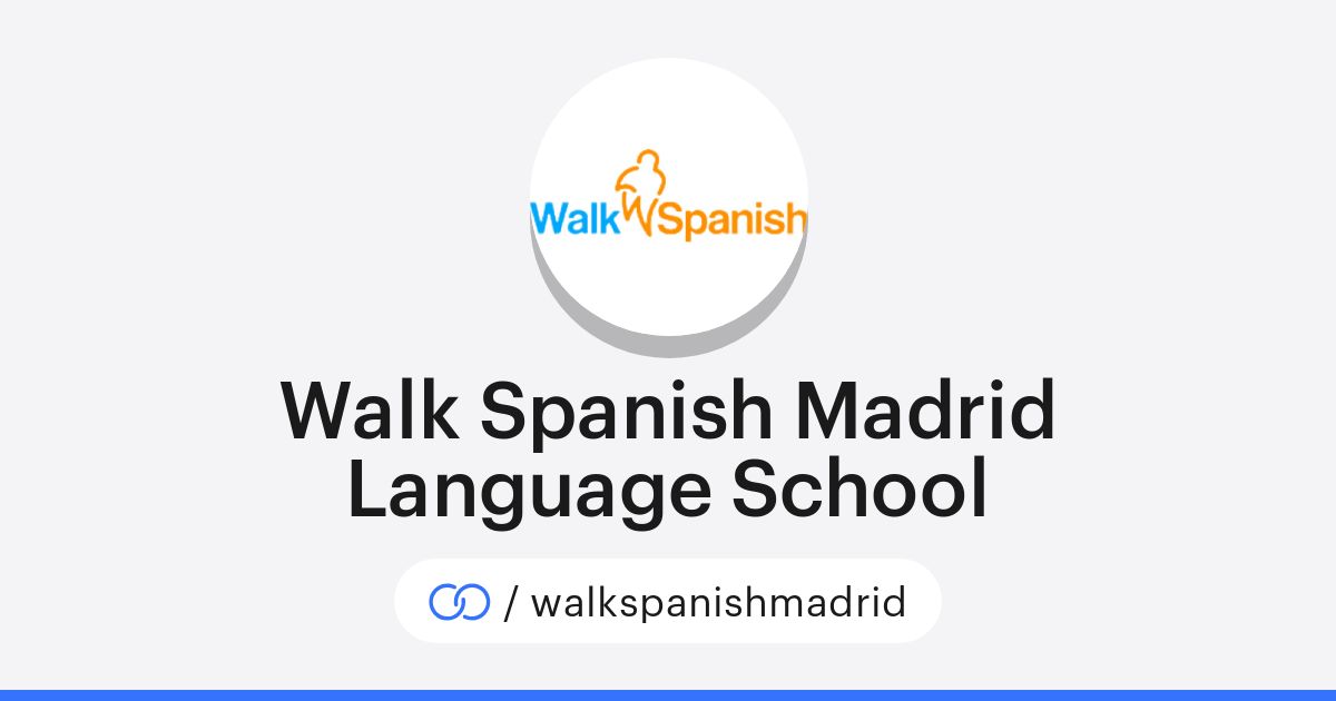 Walk Spanish Madrid Language School (/walkspanishmadrid) · solo.to