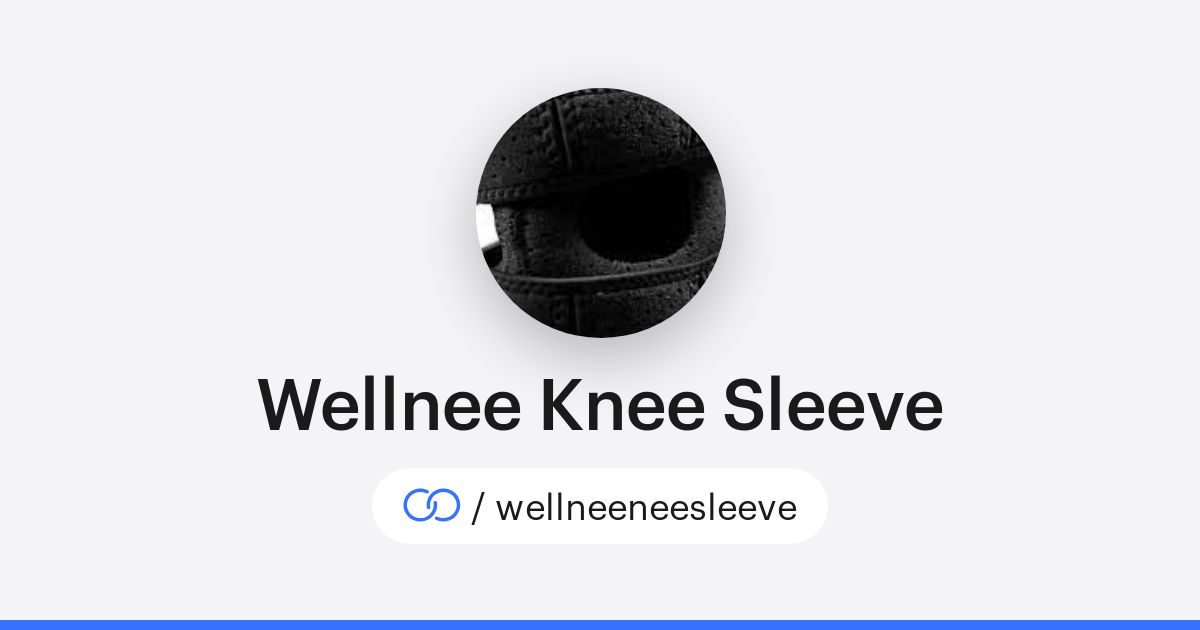 Wellnee Knee Sleeve (/wellneeneesleeve) · solo.to