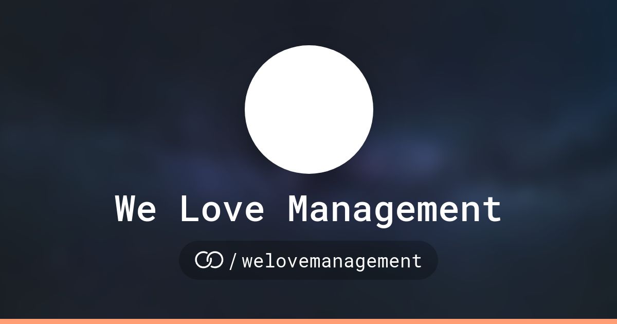 We Love Management (/welovemanagement) · solo.to