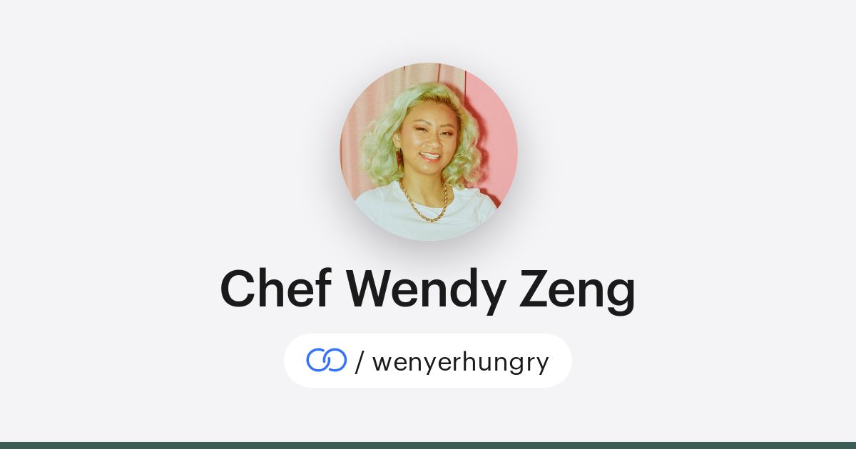 Chef Wendy Zeng (/wenyerhungry) · solo.to