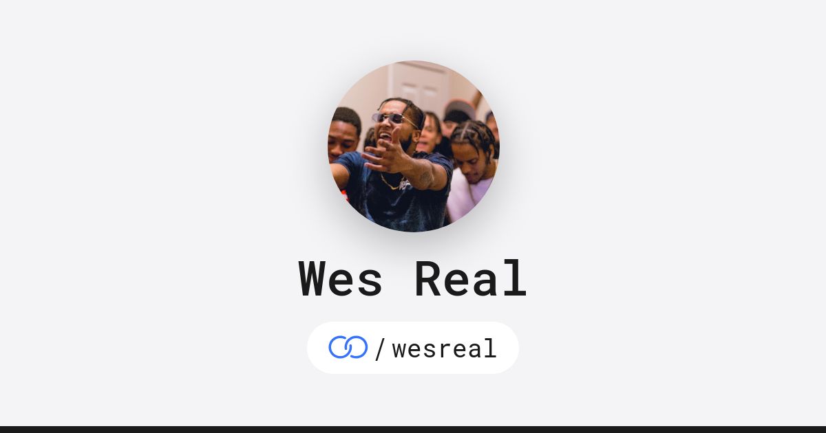 Wes Real (/wesreal) · solo.to