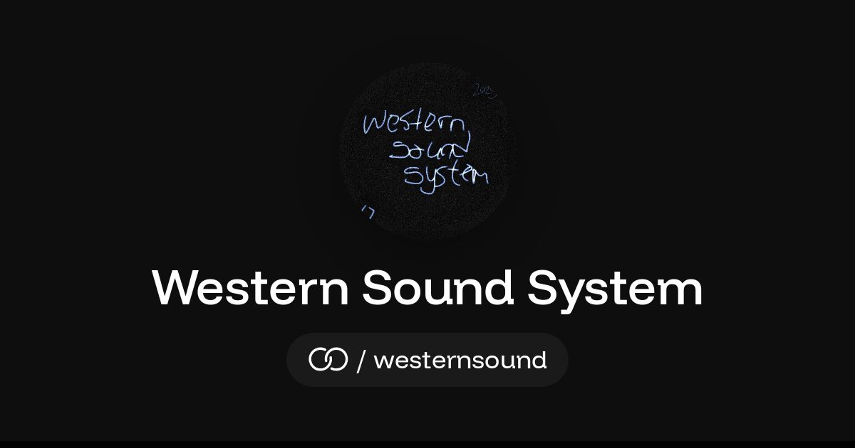 Western Sound System (/westernsound) · solo.to