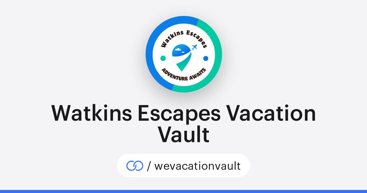 Watkins Escapes Vacation Vault (/wevacationvault) · solo.to
