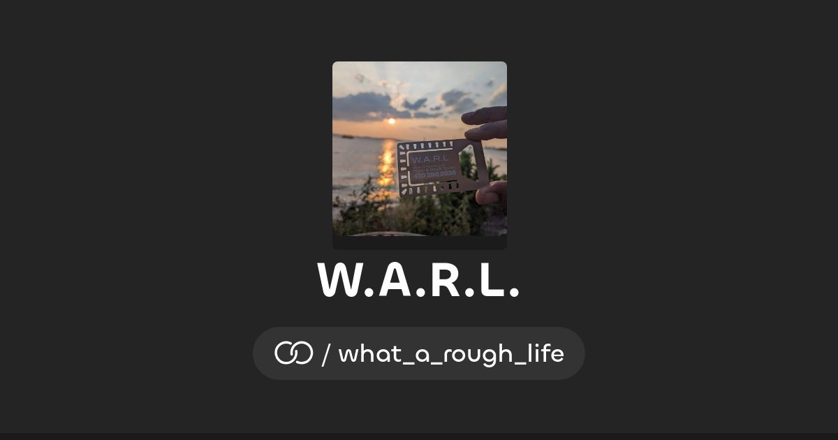 W.A.R.L. (/what_a_rough_life) · solo.to