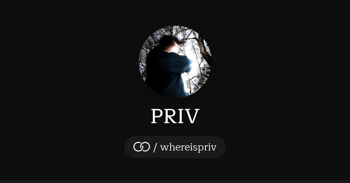 PRIV (/whereispriv) · solo.to
